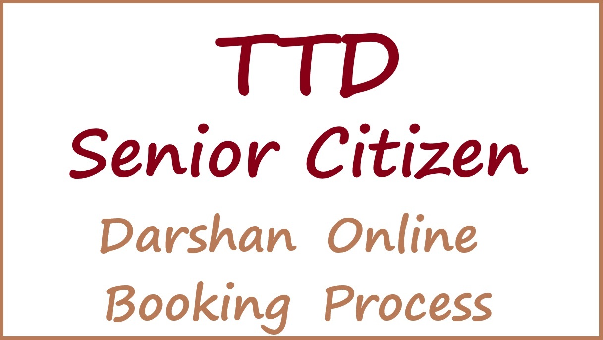 TTD Senior Citizen Darshan 2025 Online Booking Process